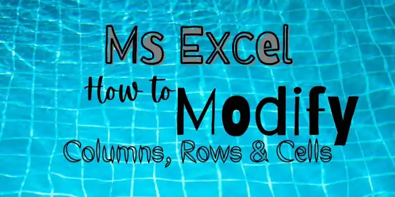Ms Excel - How To Modify Columns, Rows, And Cells - Hindireadings Ms Excel - How To Modify Columns, Rows, And Cells - Hindireadings